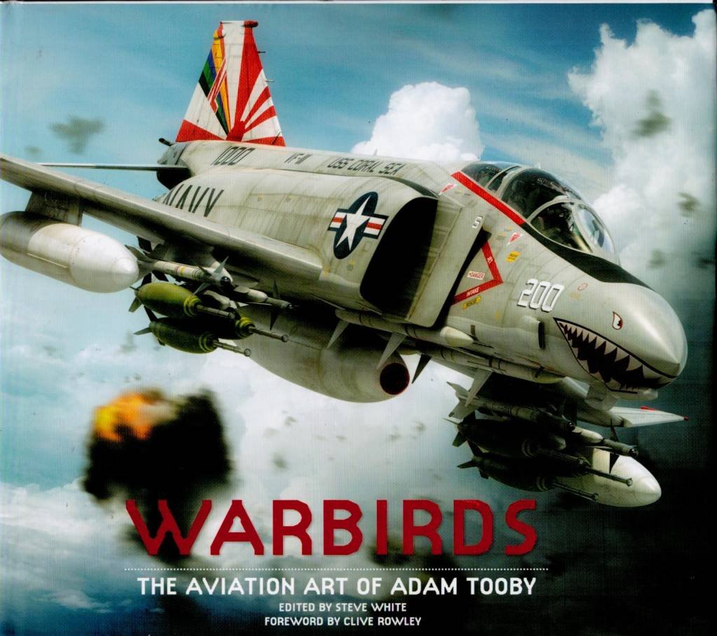 Warbirds: The Aviation Art Of Adam Tooby – The Aviation Bookshop
