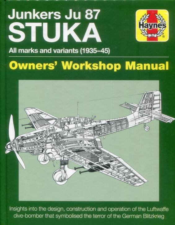 Junkers Ju 87 Stuka – Owners’ Workshop Manual – All Marks And Variants ...